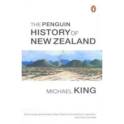 The Penguin History of New Zealand by Michael King — Reviews ...