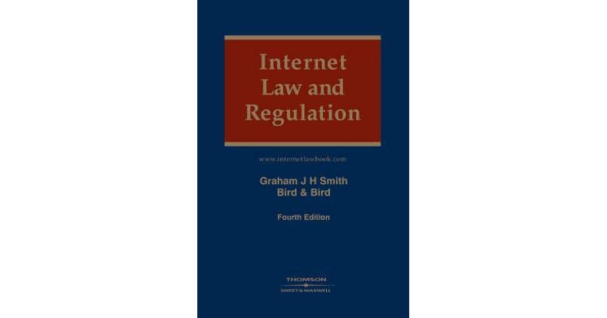 Internet Law and Regulation by Graham Smith