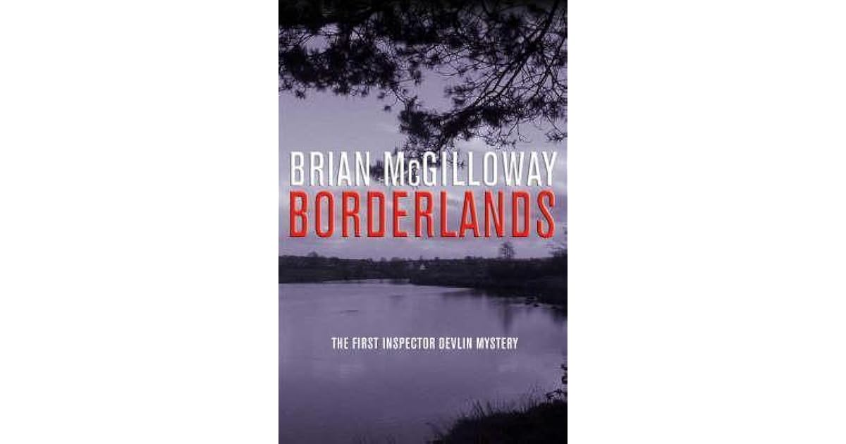 Borderlands (Inspector Devlin, #1) by Brian McGilloway