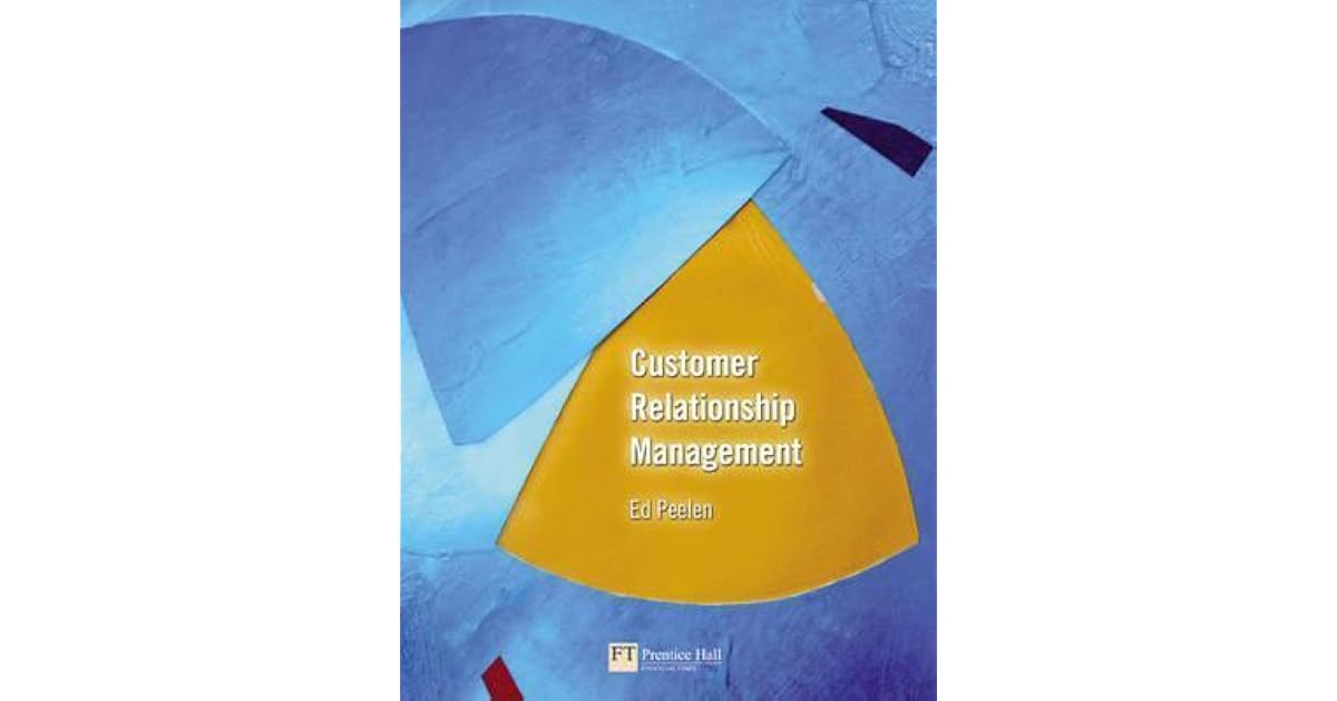 Customer Relationship Management by Ed Peelen