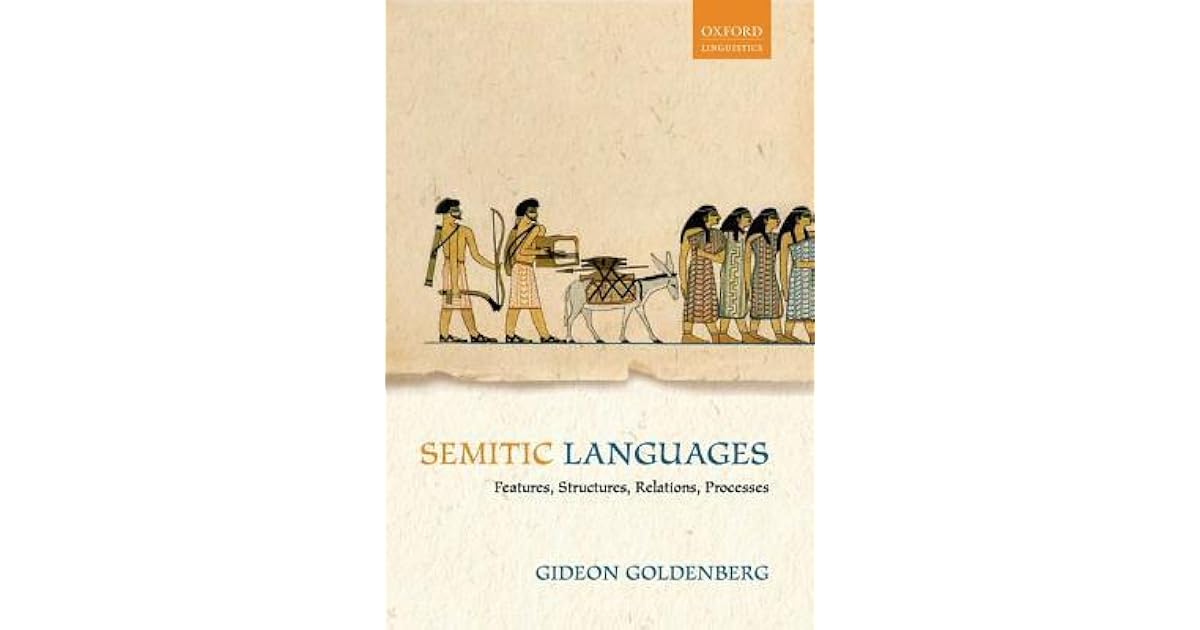 Semitic Languages: Features, Structures, Relations, Processes by Gideon ...