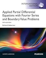 Applied Partial Differential Equations with Fourier Series and Boundary Valve Problems by ...