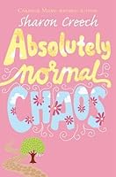 Absolutely Normal Chaos by Sharon Creech