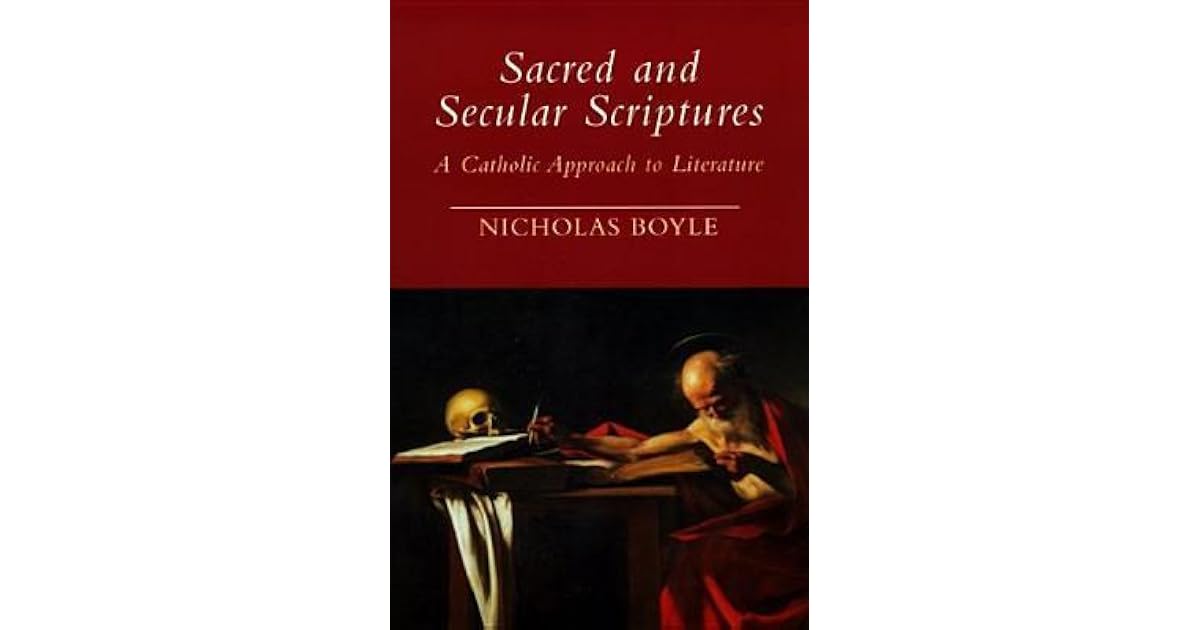 Sacred and Secular Scriptures: A Catholic Approach to Literature by ...