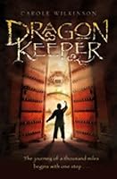 Dragon Keeper (Dragon Keeper, #1) by Carole Wilkinson