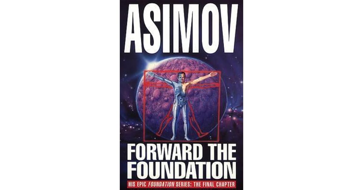 Forward the Foundation (Foundation: Prequel, #2) by Isaac Asimov