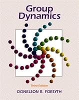 Group Dynamics by Donelson R. Forsyth
