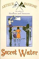 Secret Water by Arthur Ransome