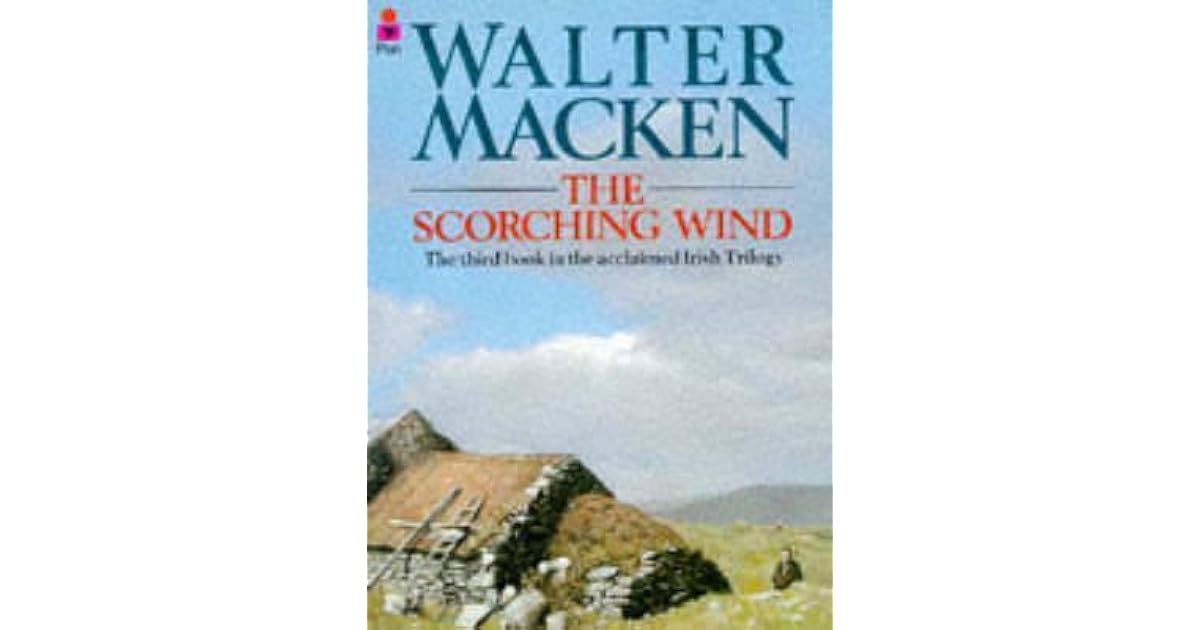 The Scorching Wind by Walter Macken
