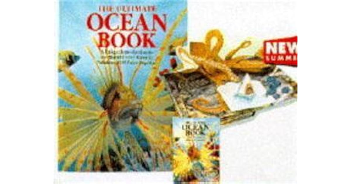 The Ultimate Ocean Book: A Unique Introduction to the World Under Water ...