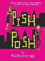 Pish Posh by Ellen Potter
