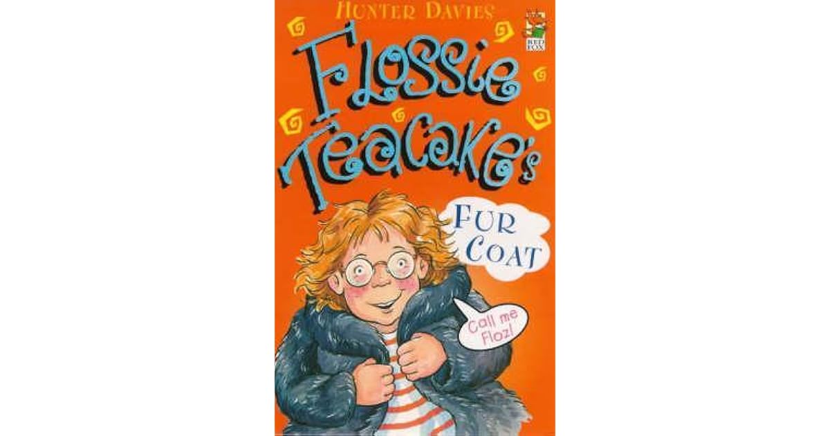 Flossie Teacake's Fur Coat by Hunter Davies