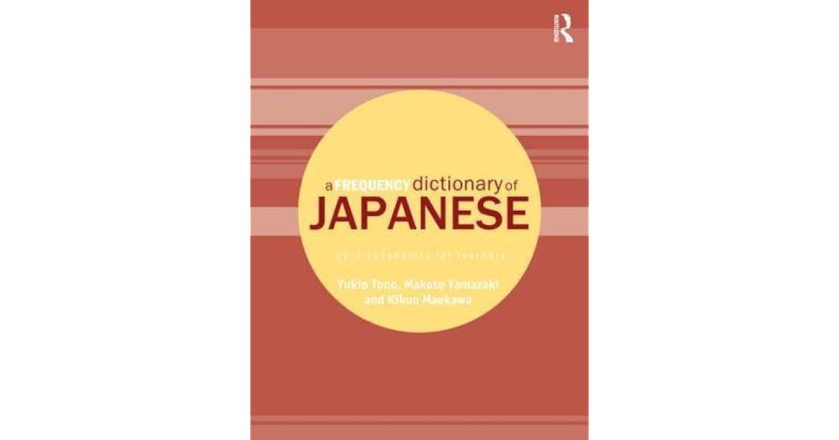 A Frequency Dictionary of Japanese by Yukio Tono
