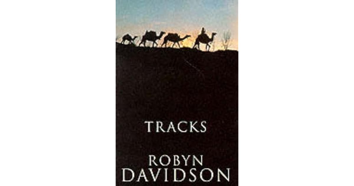 Tracks by Robyn Davidson