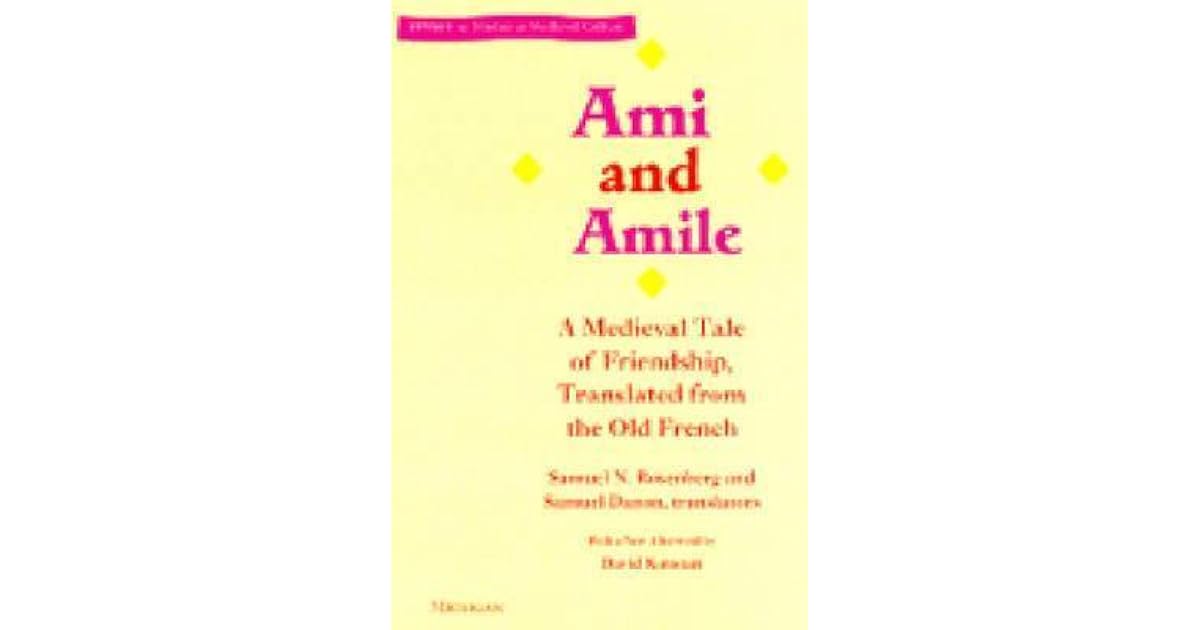 Ami and Amile: A Medieval Tale of Friendship, Translated from the Old ...