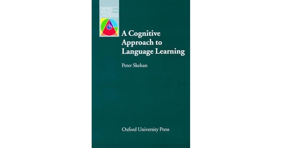 A Cognitive Approach to Language Learning by Peter Skehan