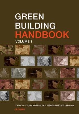 Green Building Handbook: Volume 1: A Guide to Building Products and ...