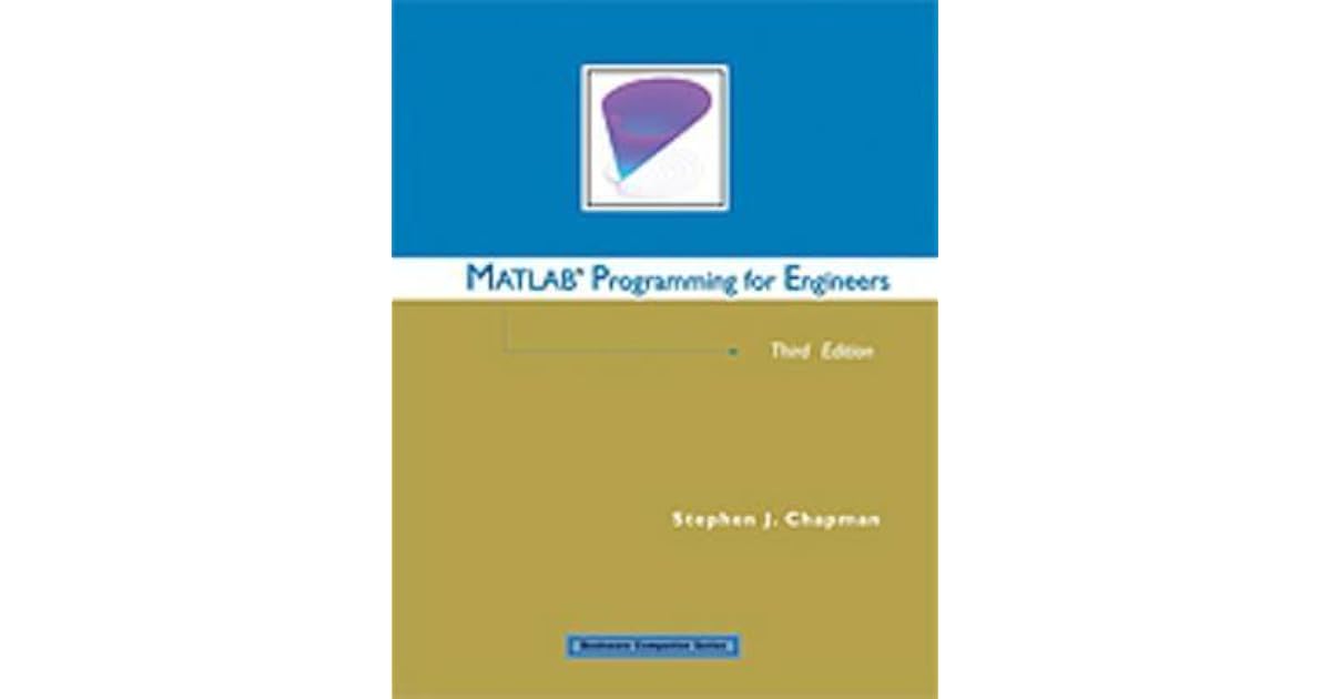 Matlab Programming For Engineers By Stephen J Chapman