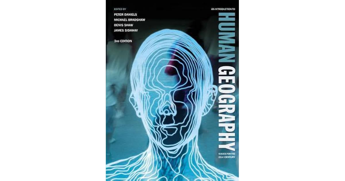 An Introduction to Human Geography: Issues for the 21st Century by ...