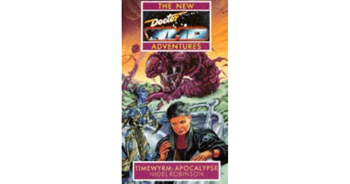 Doctor Who: Timewyrm: Apocalypse by Nigel Robinson