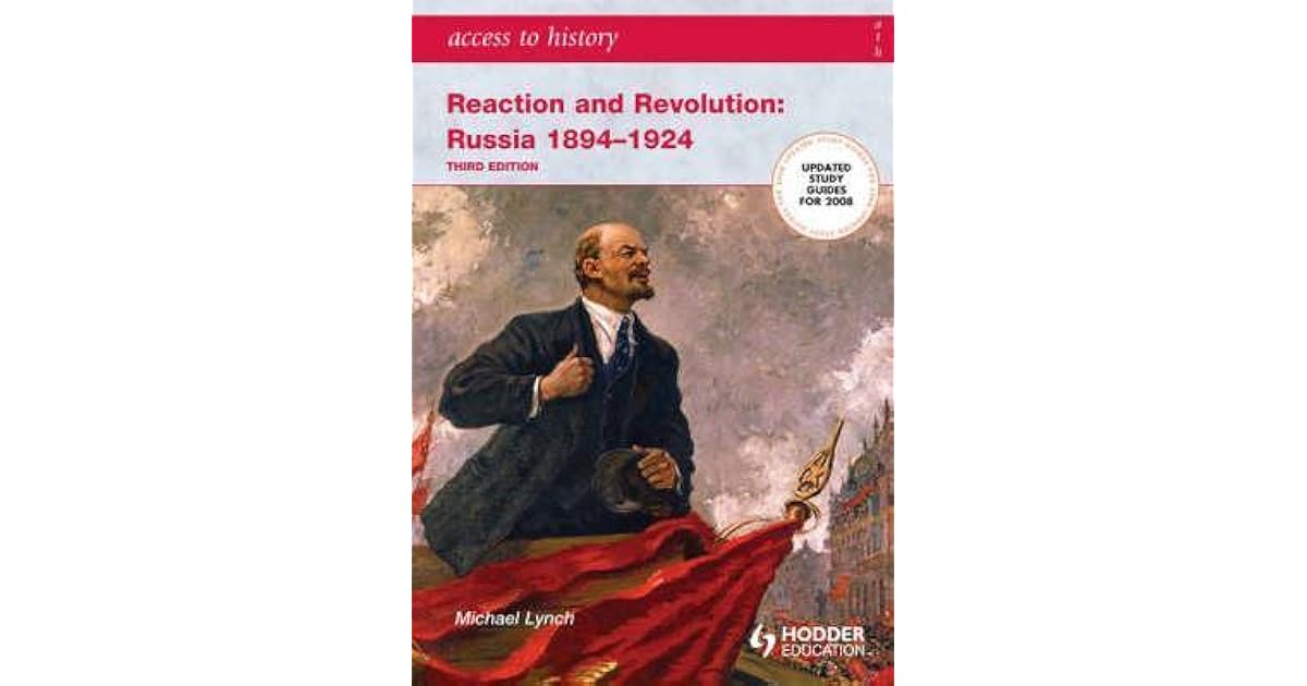 Reaction and Revolution: Russia 1894-1924 by Michael Lynch