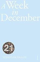 A Week in December by Sebastian Faulks