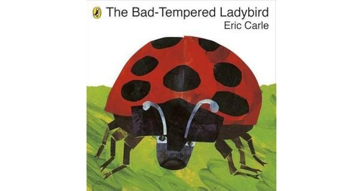 The Bad-tempered Ladybird by Eric Carle
