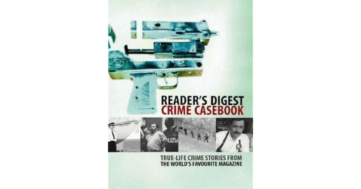 Crime Casebook: True-Life Crime Stories from the World's Favorite ...