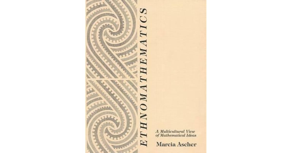 Ethnomathematics: A Multicultural View of Mathematical Ideas by Marcia ...