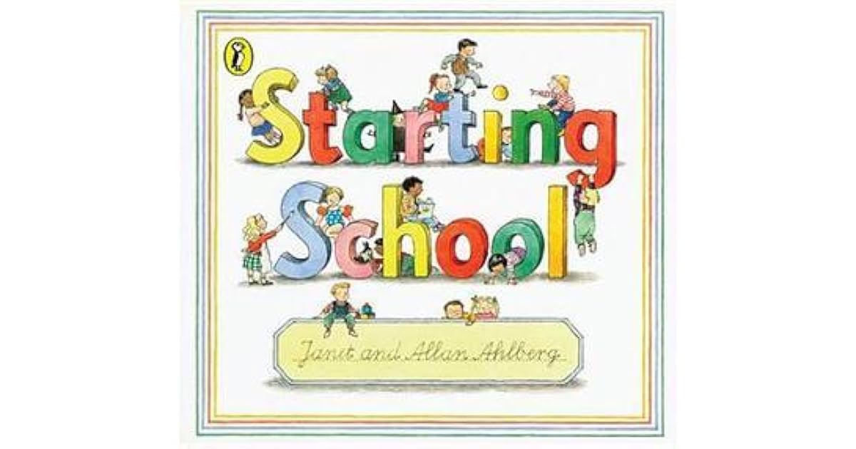 Starting School by Janet Ahlberg