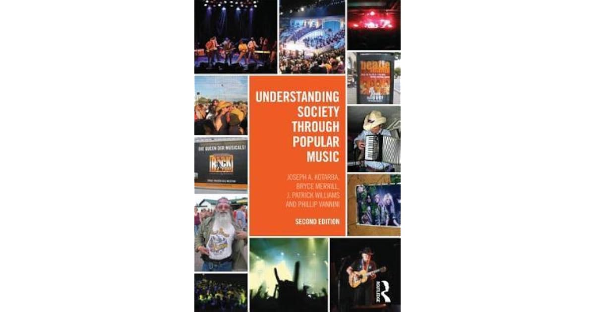 Understanding Society Through Popular Music by Joseph A. Kotarba