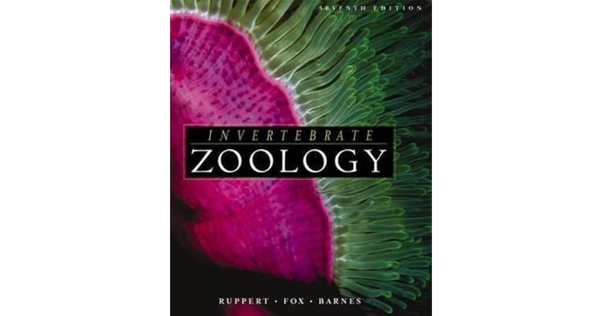 Invertebrate Zoology: A Functional Evolutionary Approach by Edward E ...