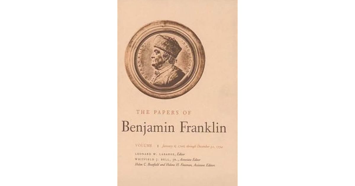 The Papers of Benjamin Franklin, Vol. 1: Volume 1: January 6, 1706 ...