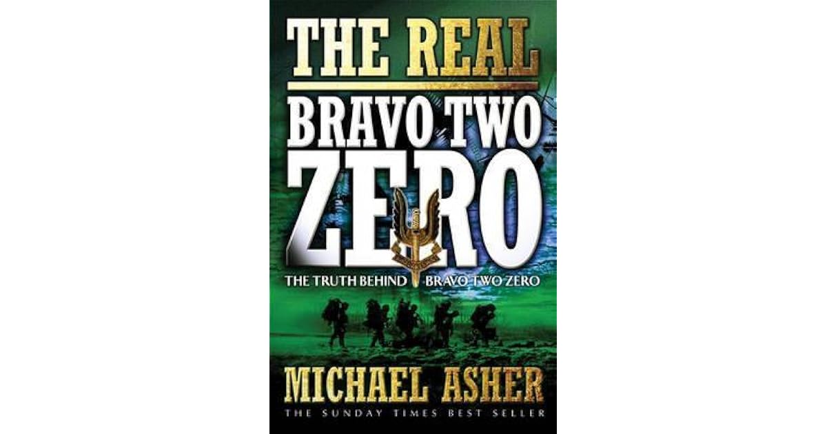The Real "Bravo Two Zero" by Michael Asher