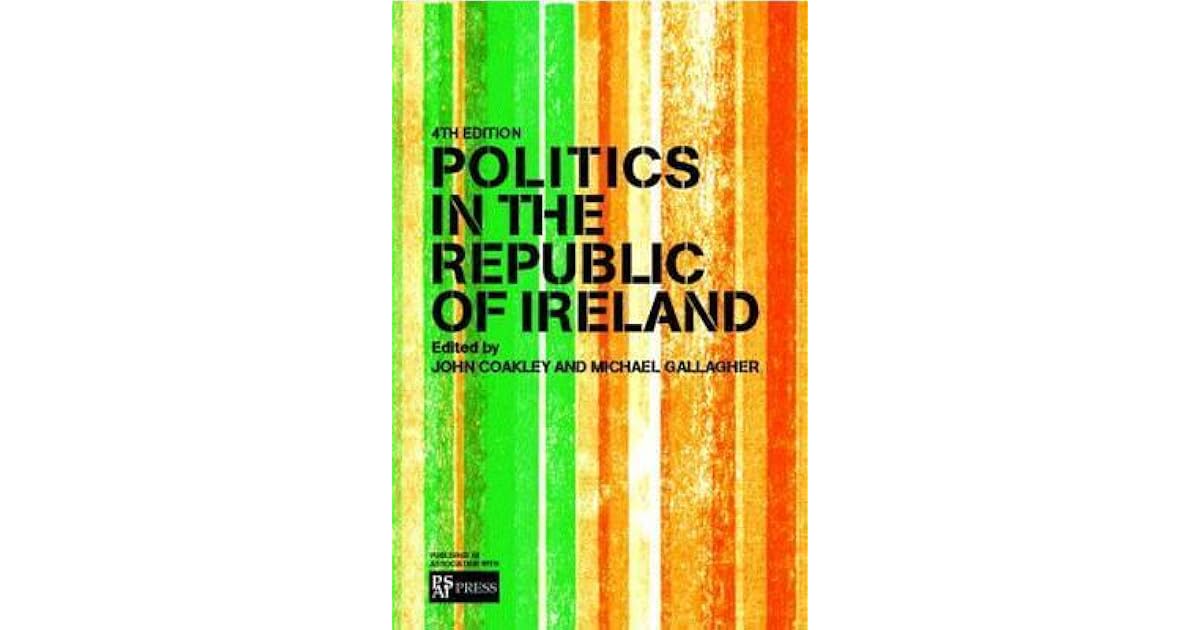 Politics in the Republic of Ireland by John Coakley
