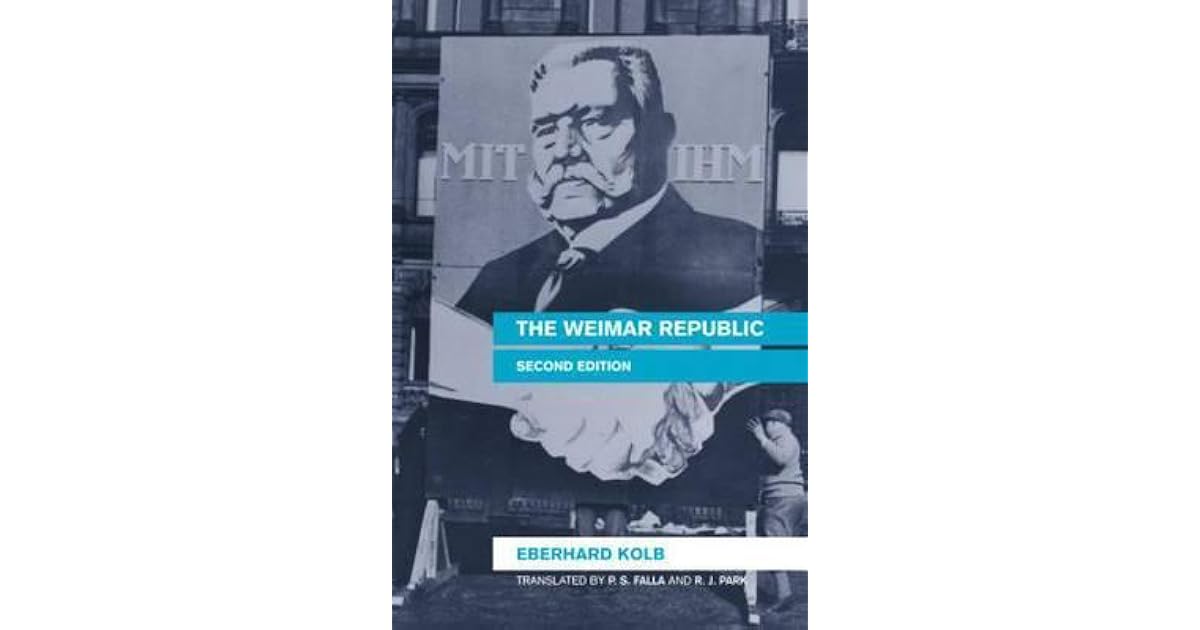 The Weimar Republic by Eberhard Kolb