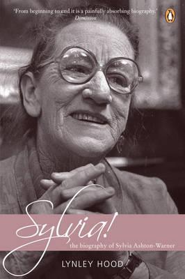 Sylvia!: The Biography of Sylvia Ashton-Warner by Lynley Hood