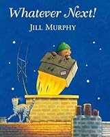 Whatever Next! by Jill Murphy