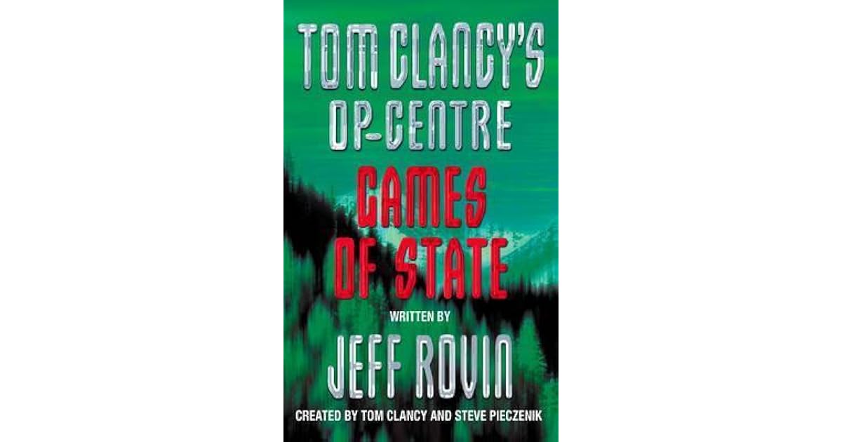 Games of State (Tom Clancy's Op-Center, #3) by Jeff Rovin