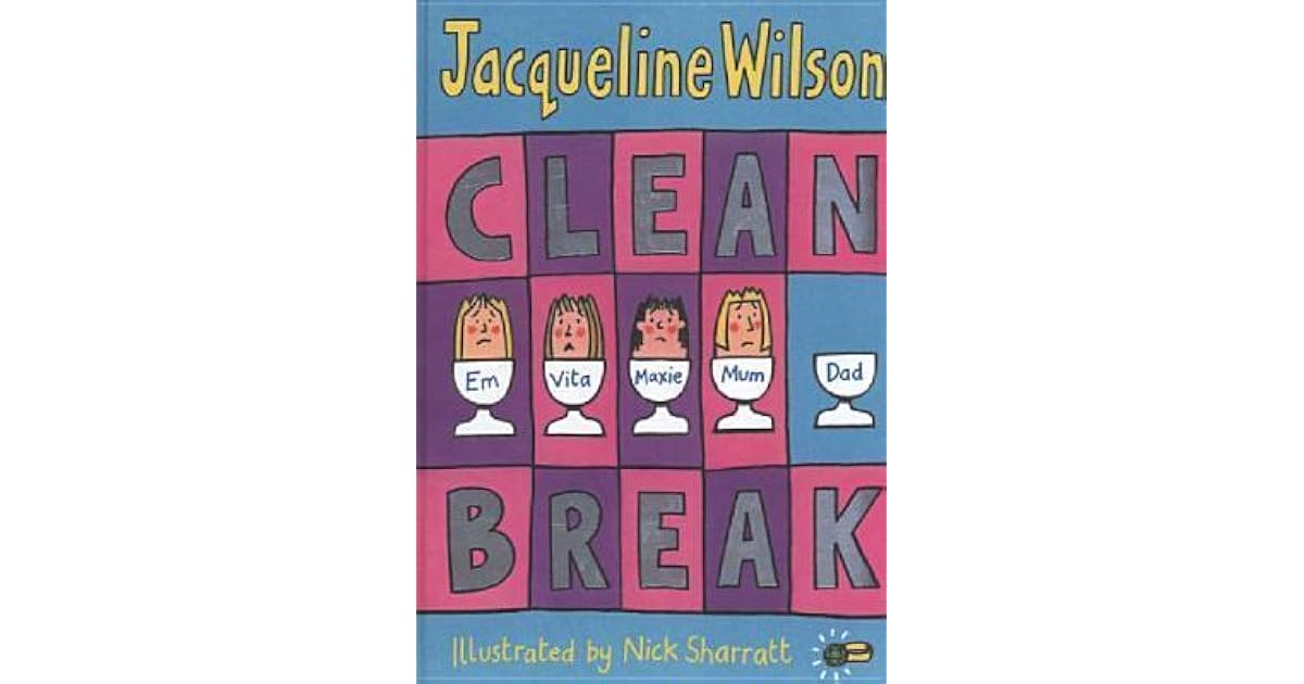 Clean Break by Jacqueline Wilson