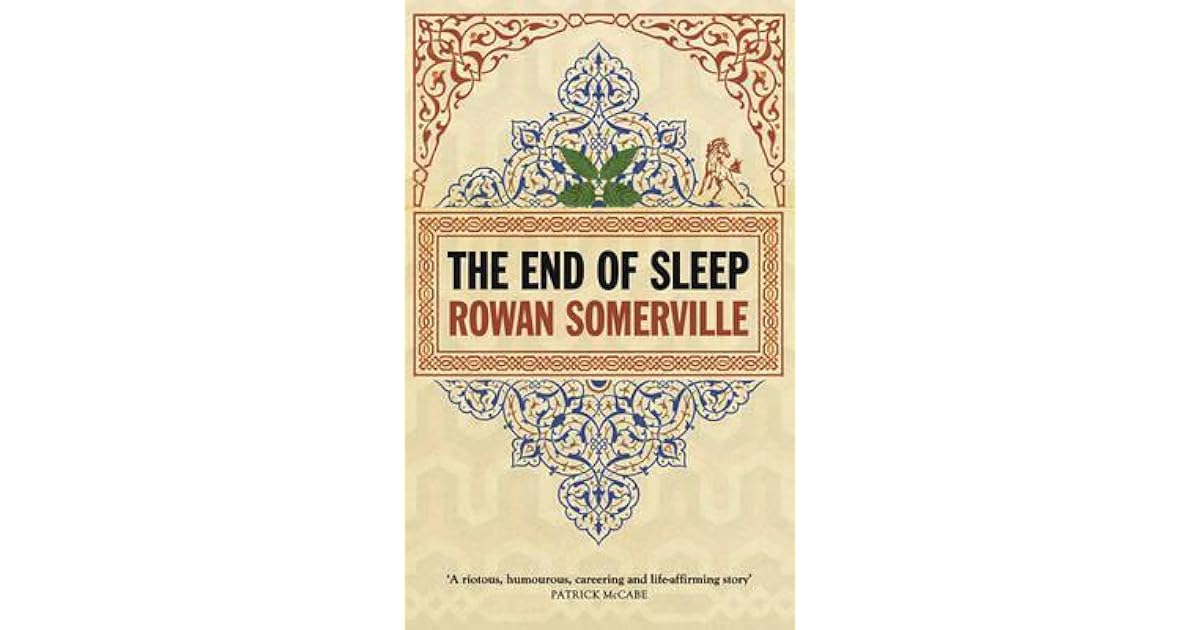 The End Of Sleep by Rowan Somerville