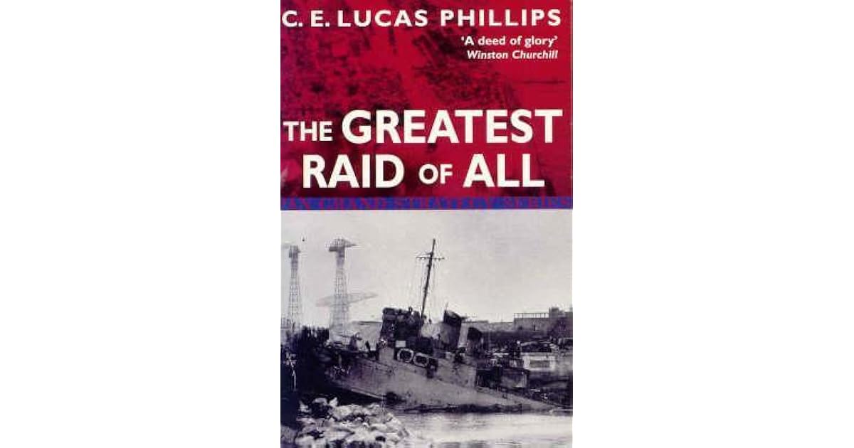 The Greatest Raid of All by C.E. Lucas Phillips