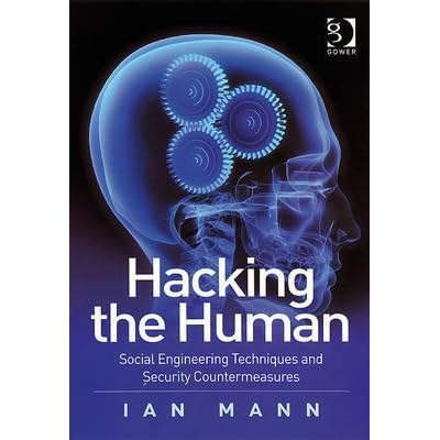 Hacking the Human: Social Engineering Techniques and Security ...