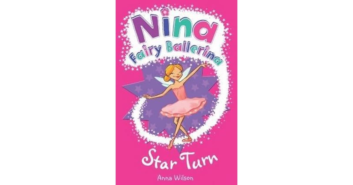 Star Turn (Nina Fairy Ballerina #10) by Anna Wilson