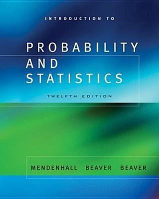 Introduction to Probability and Statistics by William Mendenhall