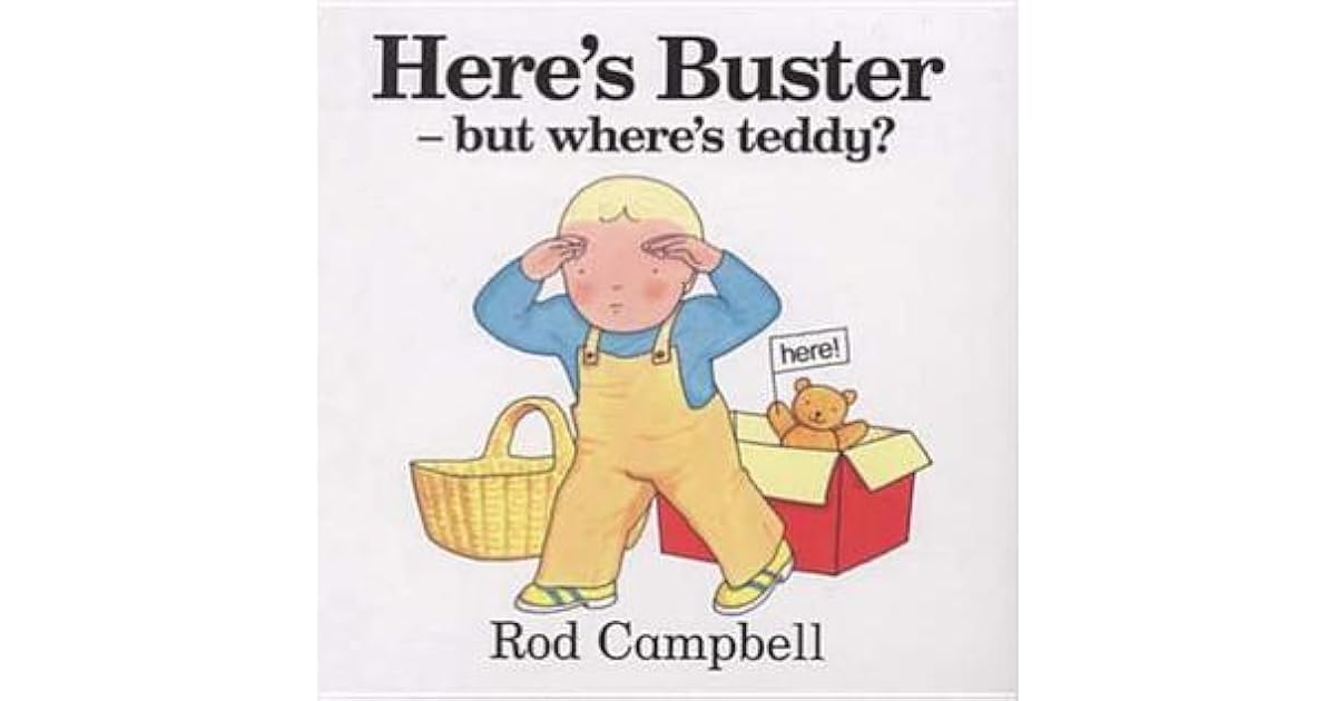 Here's Buster - But Where's Teddy? by Rod Campbell