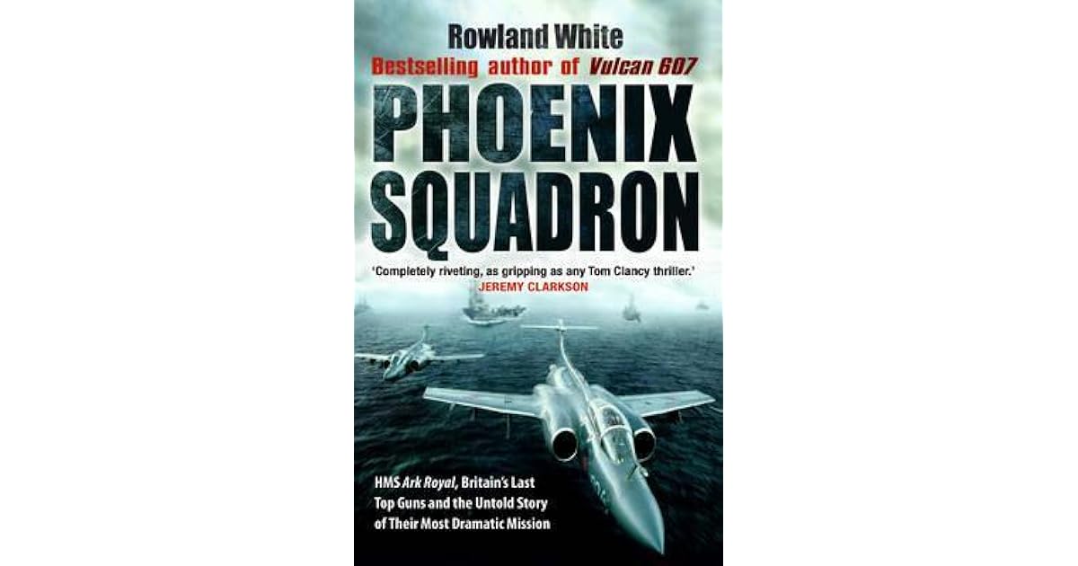 Phoenix Squadron by Rowland White