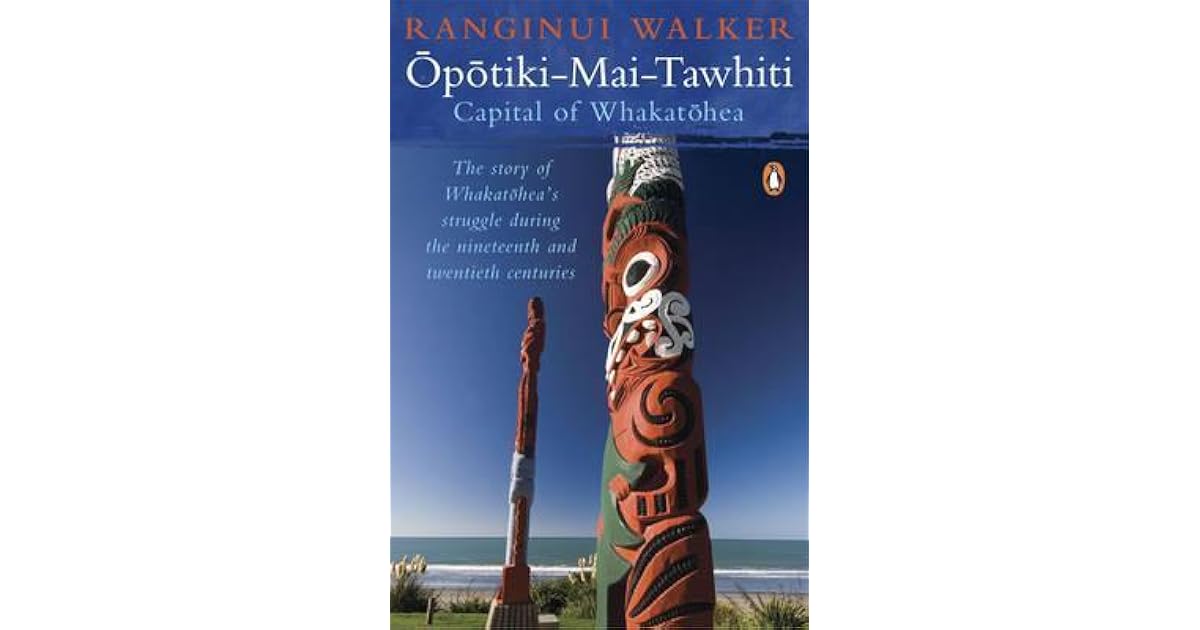Opotiki-Mai-Tawhiti: Capital of Whakatohea by Ranginui Walker