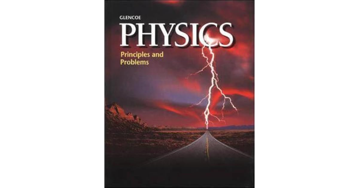 Physics Principles and Problems by McGraw-Hill Education