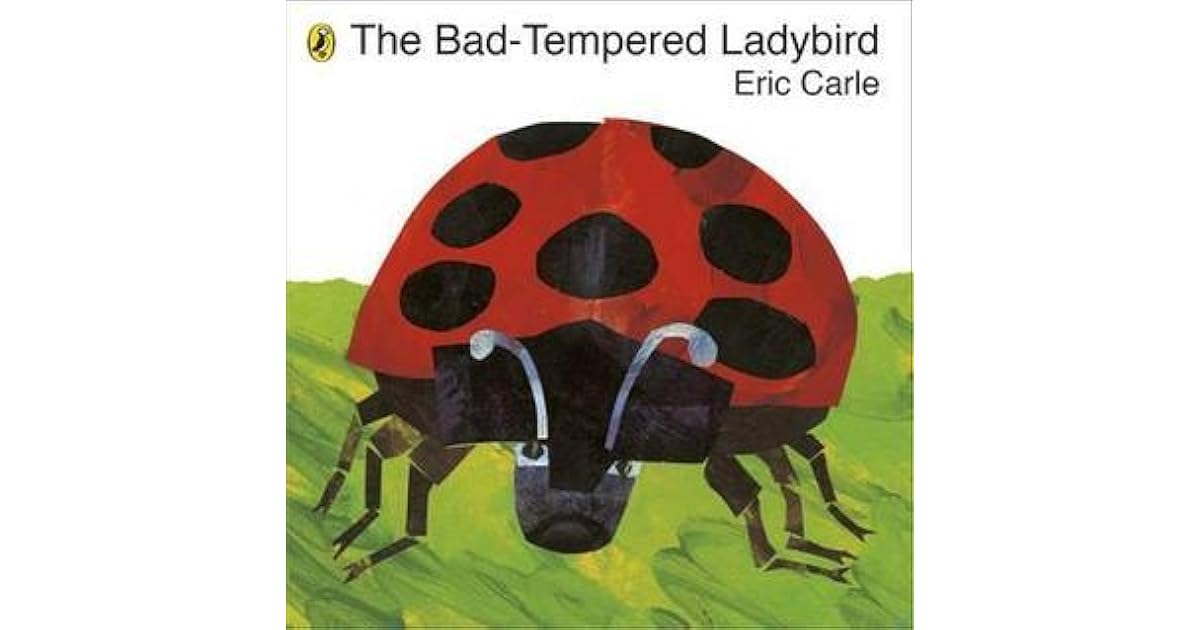 The Bad-Tempered Ladybird by Eric Carle